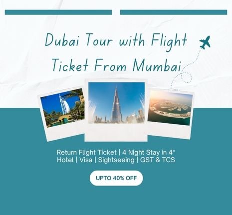 Dubai Tour Package with Flight from Mumbai at Rs 65,999/-